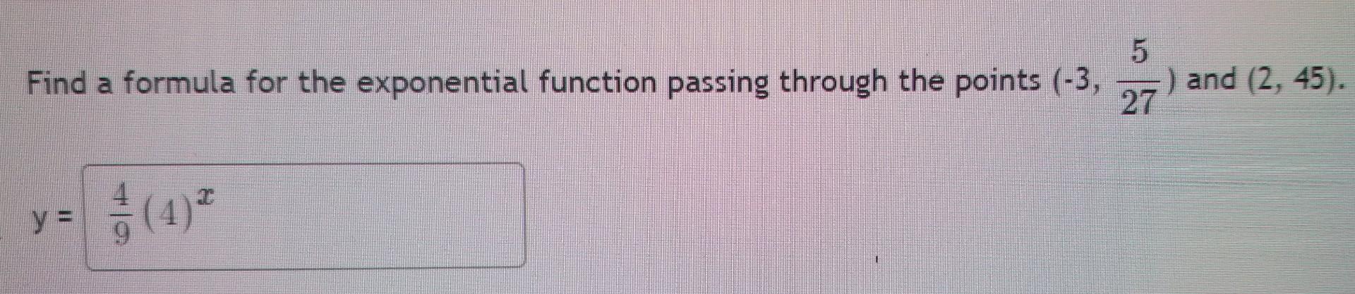 Solved Find a formula for the exponential function passing | Chegg.com