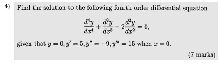 Solved Find the solution to the following fourth order | Chegg.com