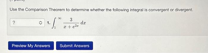 Solved Use the Comparison Theorem to determine whether the | Chegg.com