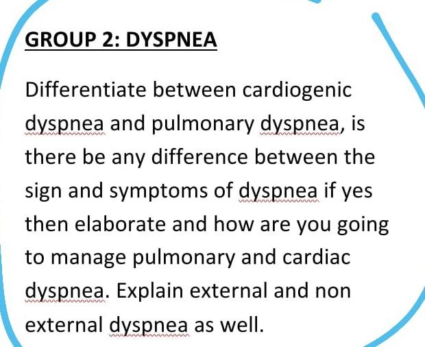 Solved GROUP 2: DYSPNEA Differentiate between cardiogenic | Chegg.com