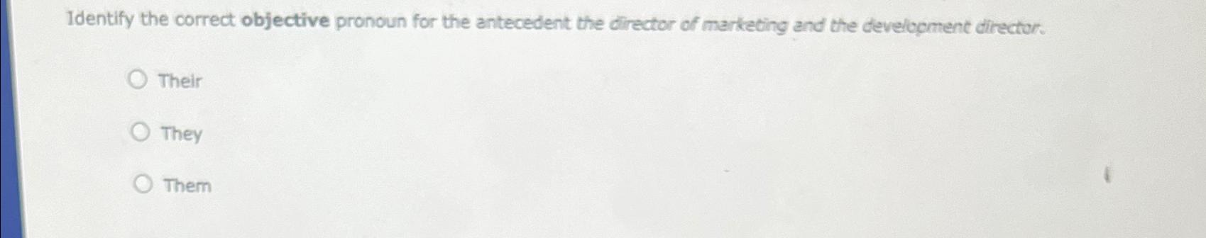 Solved Identify the correct objective pronoun for the | Chegg.com
