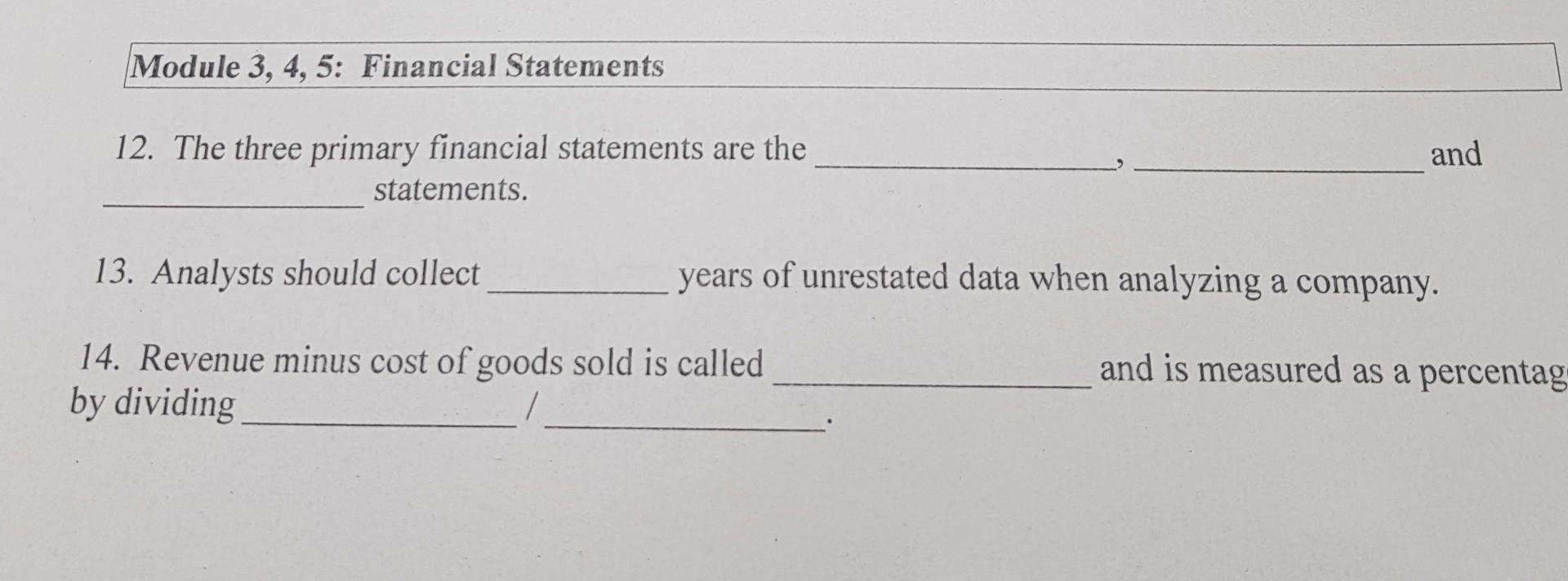 Solved 12. The three primary financial statements are the | Chegg.com Solved 12. The three primary financial statements are the | Chegg.com