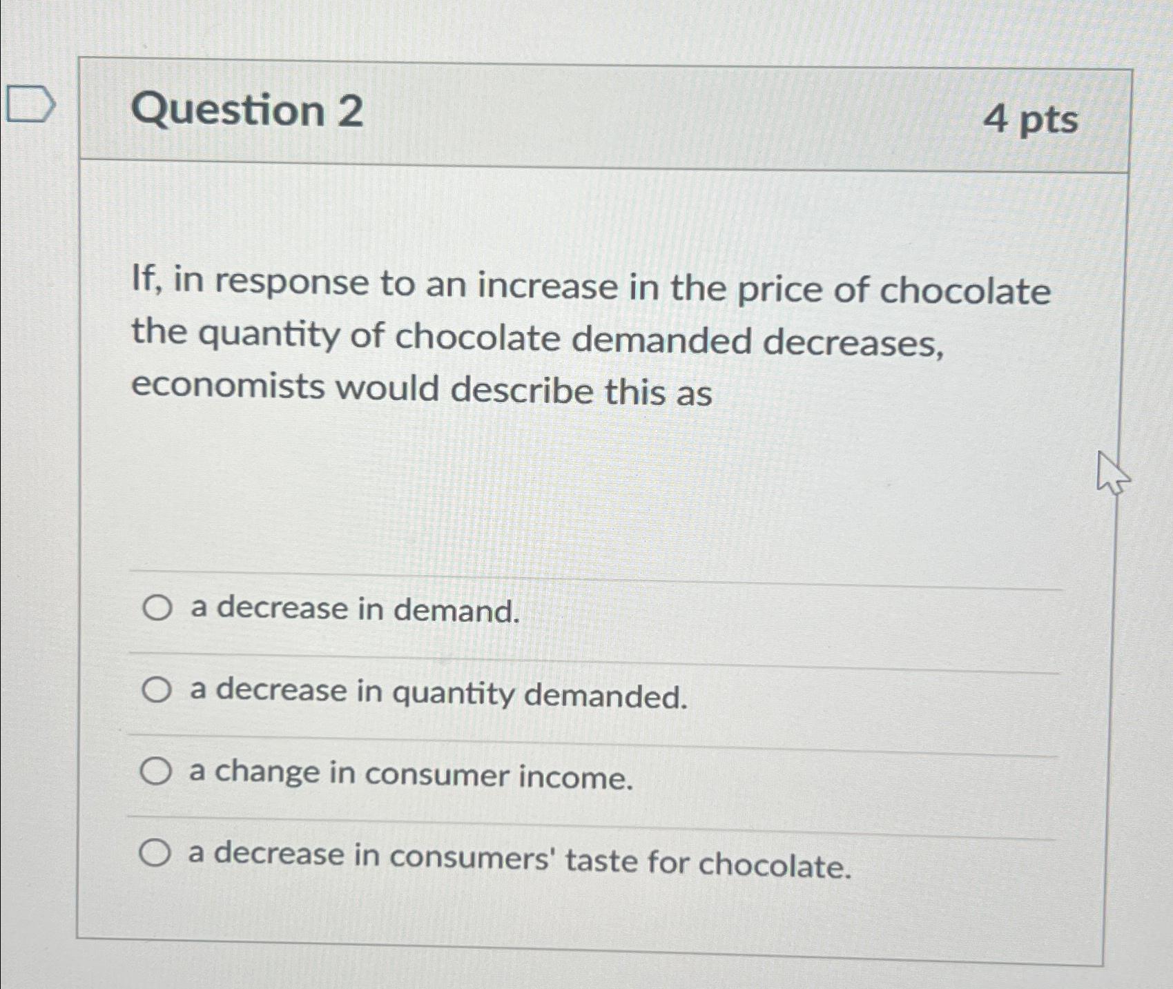Solved Question 24 ﻿ptsIf, ﻿in response to an increase in | Chegg.com