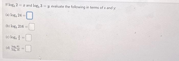 Solved If log 2 = x and log, 3 = y, evaluate the following | Chegg.com