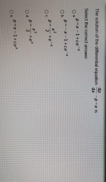 Solved The solution of the differential equation dp dx p=x | Chegg.com
