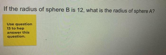 Solved if the radius of a sphere B is 12. What is the radius | Chegg.com