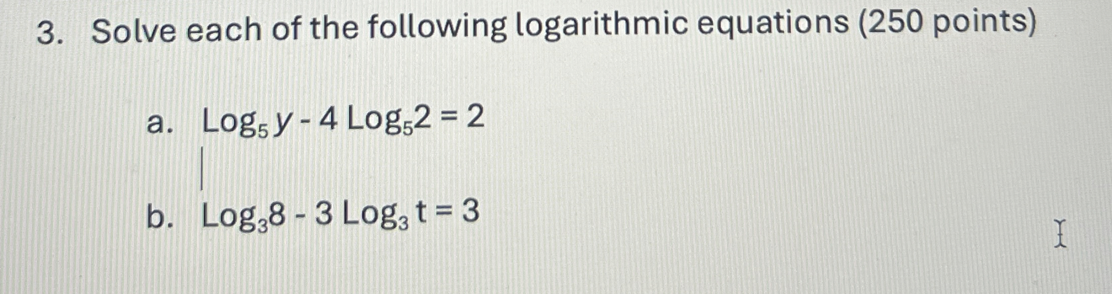 Solved Solve each of the following logarithmic equations | Chegg.com