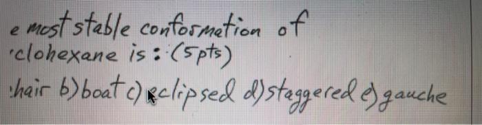 Solved ) The most stable conformation of cyclohexane is : | Chegg.com