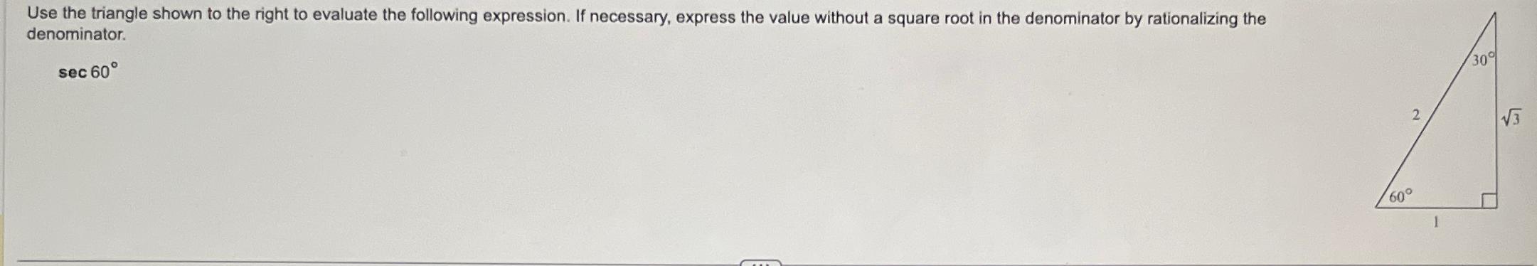 Solved Use the triangle shown to the right to evaluate the | Chegg.com