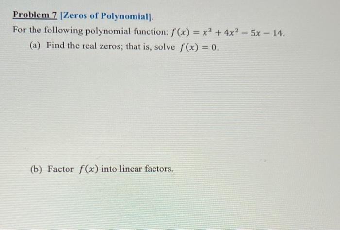 Solved Problem 7 [Zeros of Polynomial]. For the following | Chegg.com
