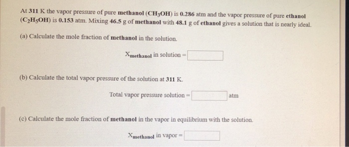 Solved At 311 K the vapor pressure of pure methanol (CH3OH) | Chegg.com