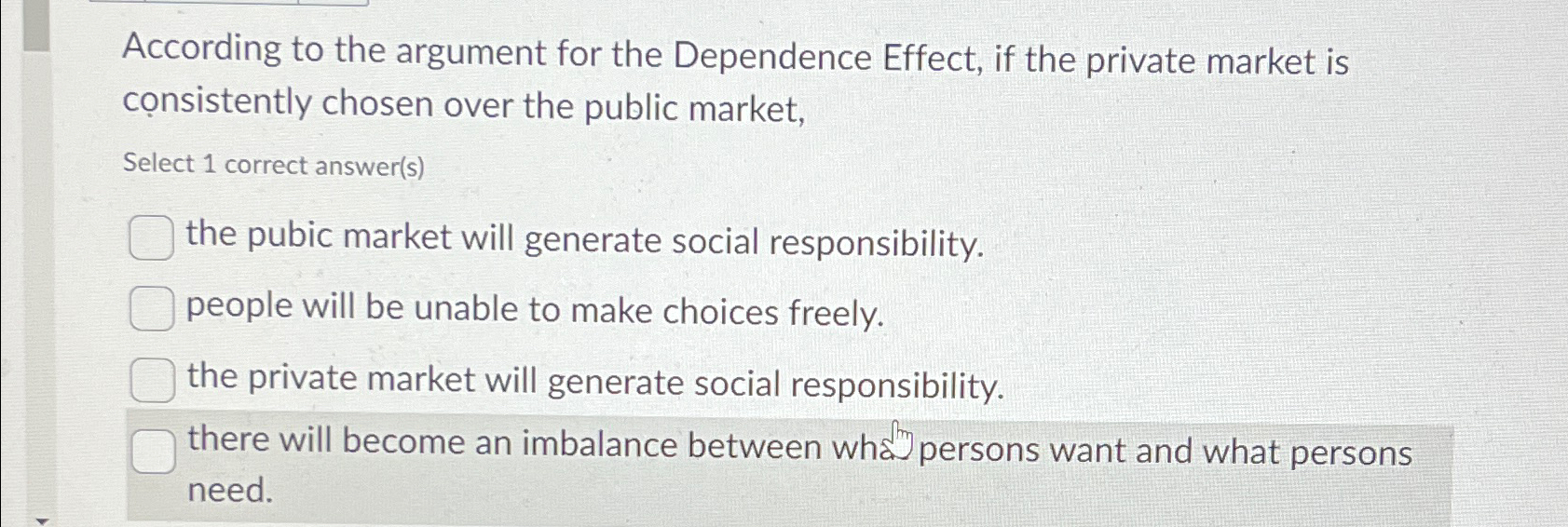 Solved According to the argument for the Dependence Effect, | Chegg.com