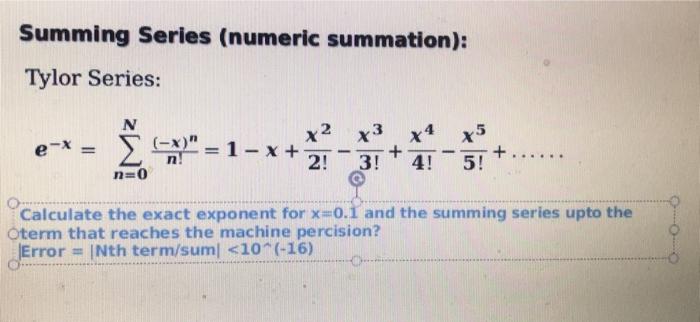 Solved Summing Series (numeric summation): Tylor Series: N | Chegg.com