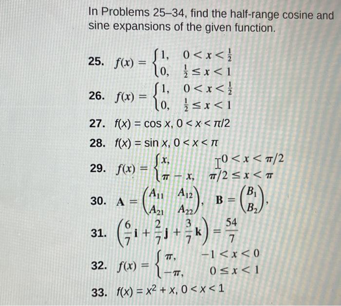 Solved In Problems 25-34, find the half-range cosine and | Chegg.com
