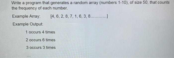 Solved Write a program that generates a random array | Chegg.com