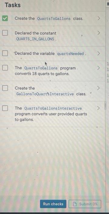 Solved Tasks Create the Quarts ToGallons class. Declared the | Chegg.com