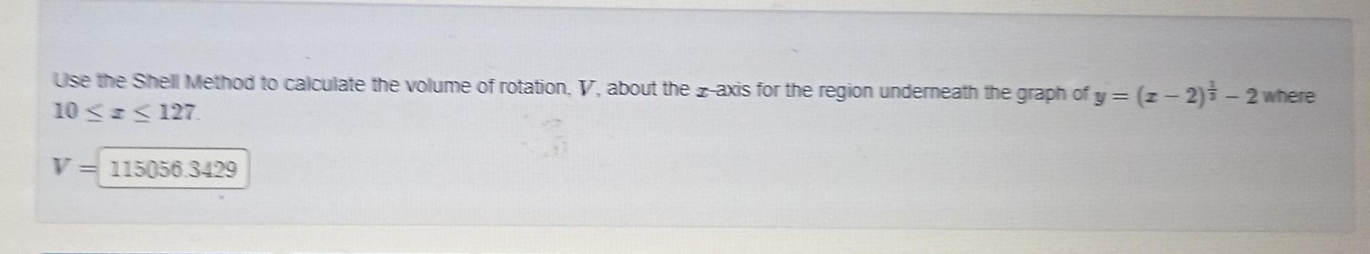 Solved Use the Shell Method to calculate the volume of | Chegg.com
