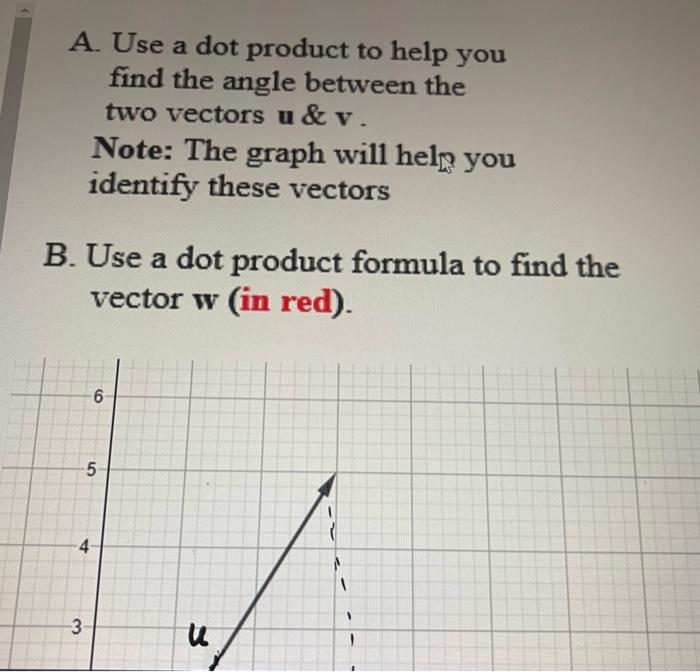 Solved A. Use a dot product to help you find the angle | Chegg.com