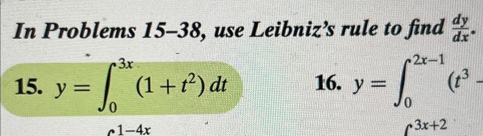 Solved In Problems 15-38, ﻿use Leibniz's rule to find | Chegg.com