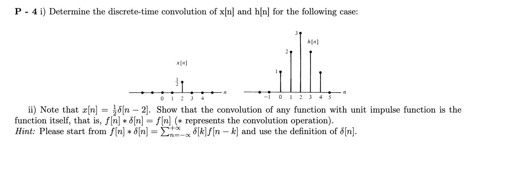 Solved P - 4 ﻿i) ﻿Determine the discrete-time convolution of | Chegg.com