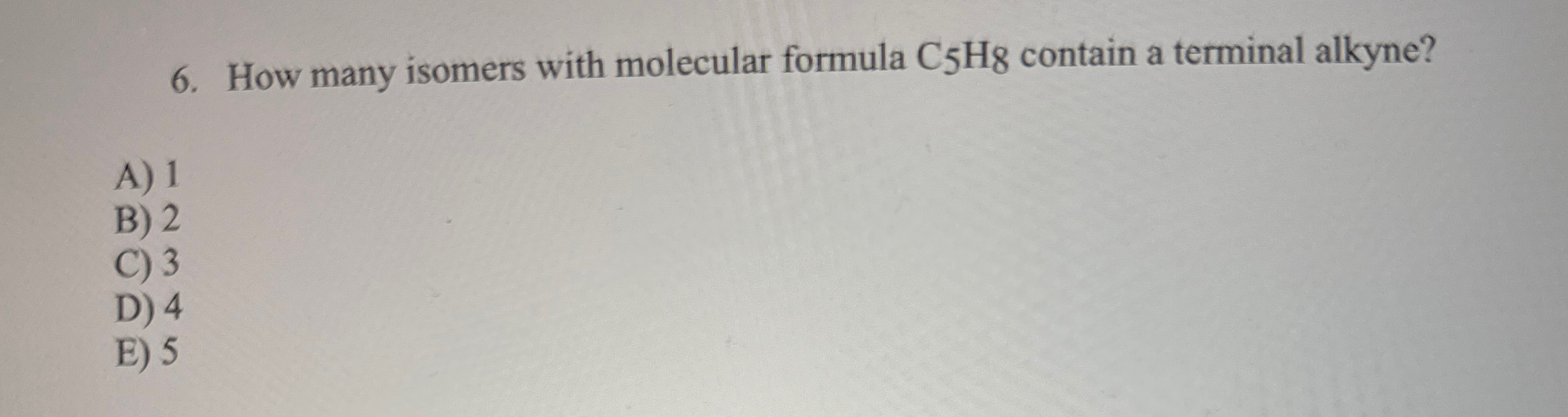 Solved How many isomers with molecular formula C5H8 ﻿contain | Chegg.com