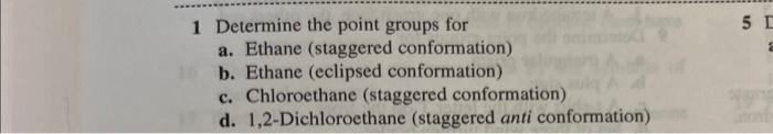Solved 1 Determine the point groups for a. Ethane (staggered | Chegg.com