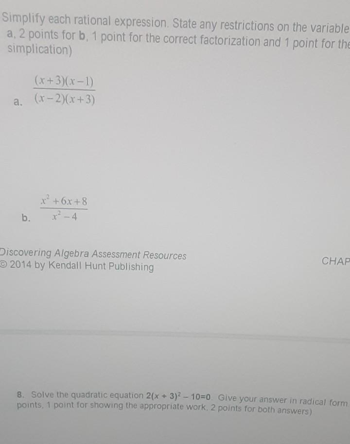 Solved Simplify each rational expression State any | Chegg.com