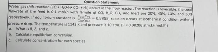 Solved Water gas shift reaction (CO+H2O↔CO2+H2) occurs in | Chegg.com