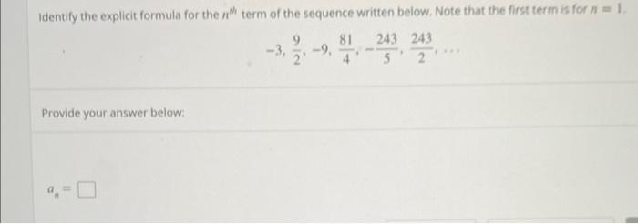 Solved Identify the explicit formula for the nth term of | Chegg.com