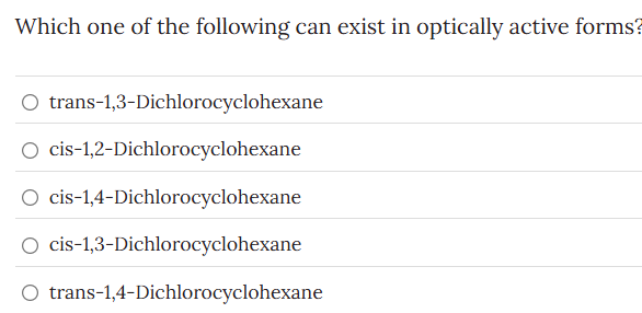 Solved Which one of the following can exist in optically | Chegg.com
