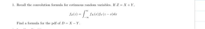 Solved 1. Recall the convolution formula for cotinuous | Chegg.com