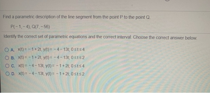 Solved Find a parametric description of the line segment | Chegg.com