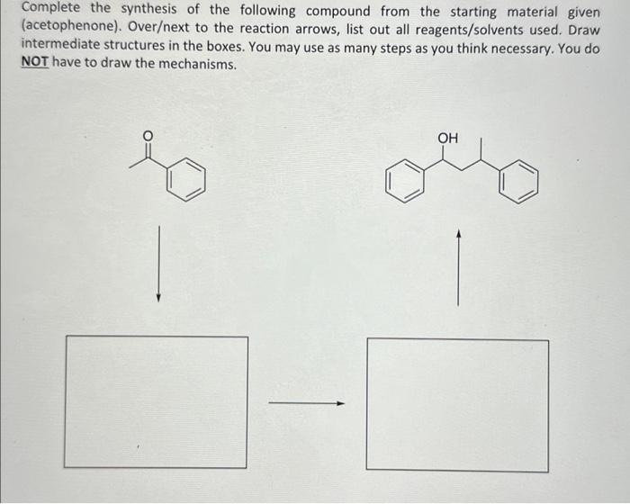 Solved Complete the synthesis of the following compound from | Chegg.com