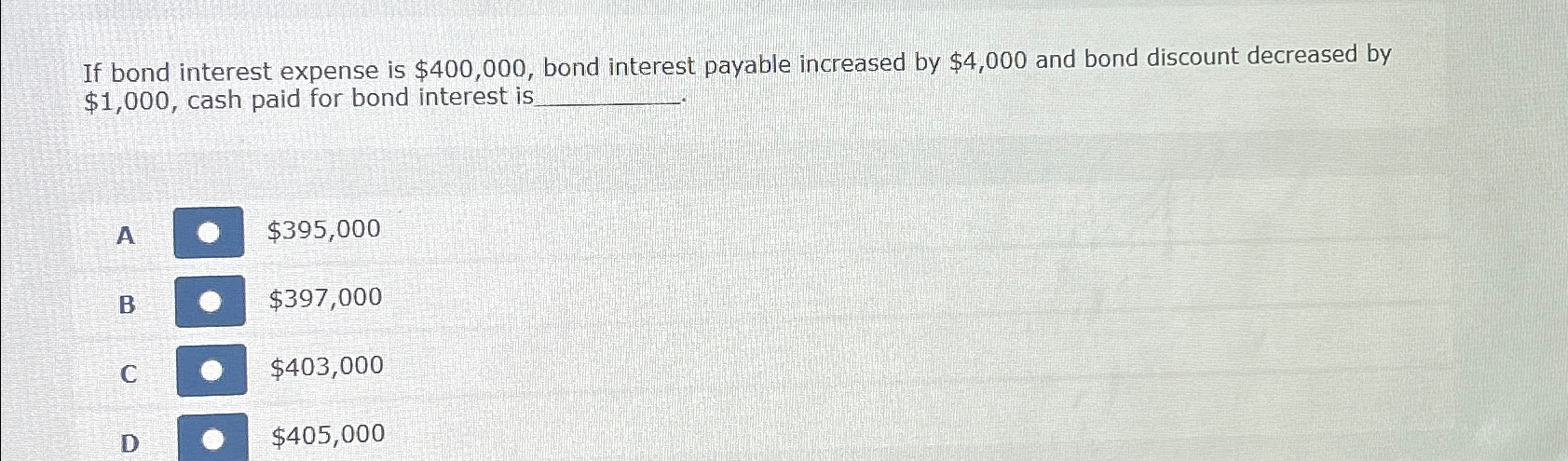 Solved If bond interest expense is $400,000, ﻿bond interest | Chegg.com