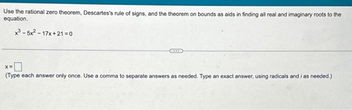 Solved Use the rational zero theorem, Descartes's rule of | Chegg.com