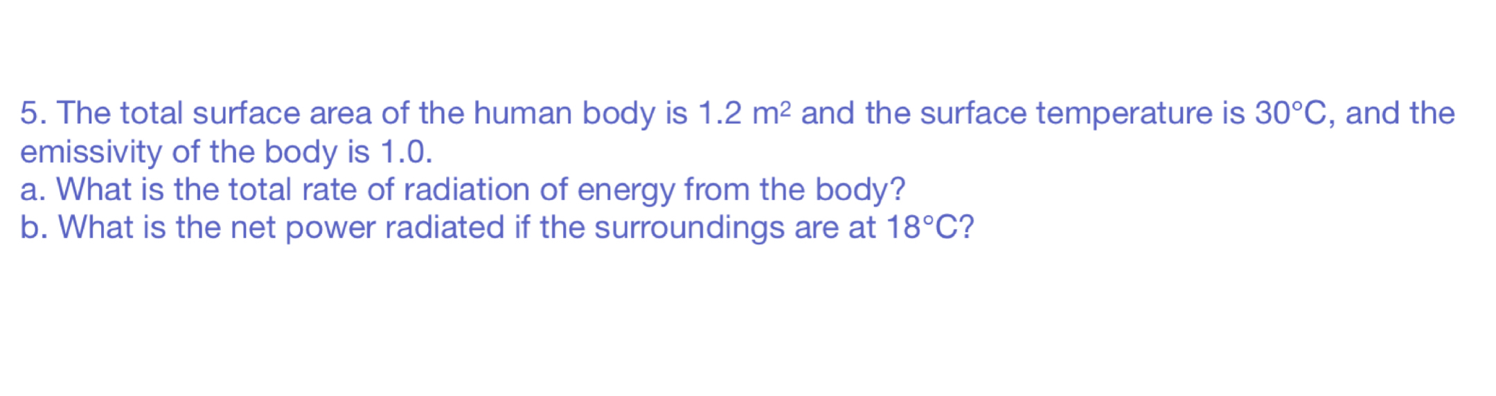 Solved The total surface area of the human body is 1.2m2 | Chegg.com