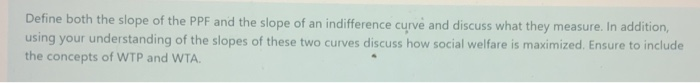 Solved Define both the slope of the PPF and the slope of an | Chegg.com