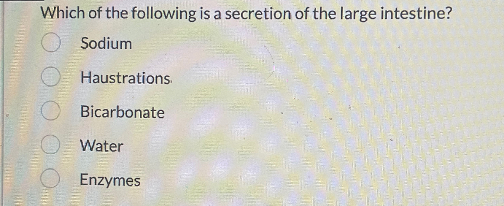 Solved Which of the following is a secretion of the large | Chegg.com