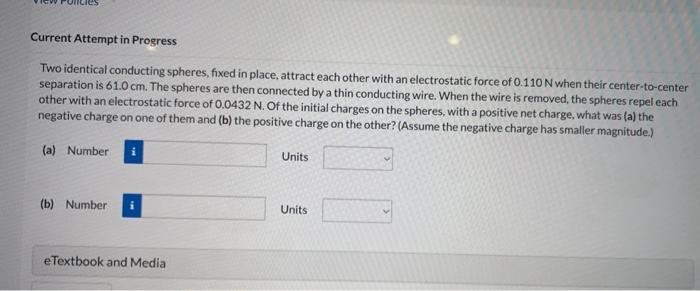 Solved Two identical conducting spheres, fixed in place, | Chegg.com