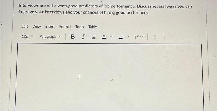 Solved Interviews are not always good predictors of job | Chegg.com