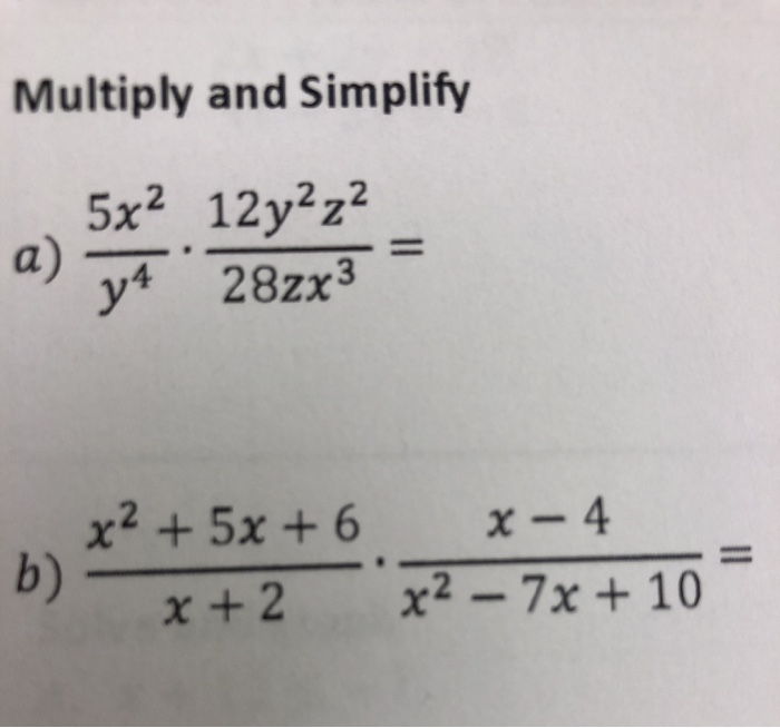 Solved Multiply and Simplify N x² + 5x+6 x + 2 x - 4 x2 - 7x | Chegg.com