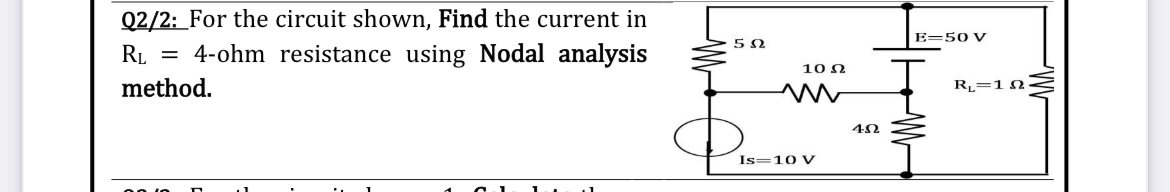 Solved Q2/2: For the circuit shown, Find the current in | Chegg.com