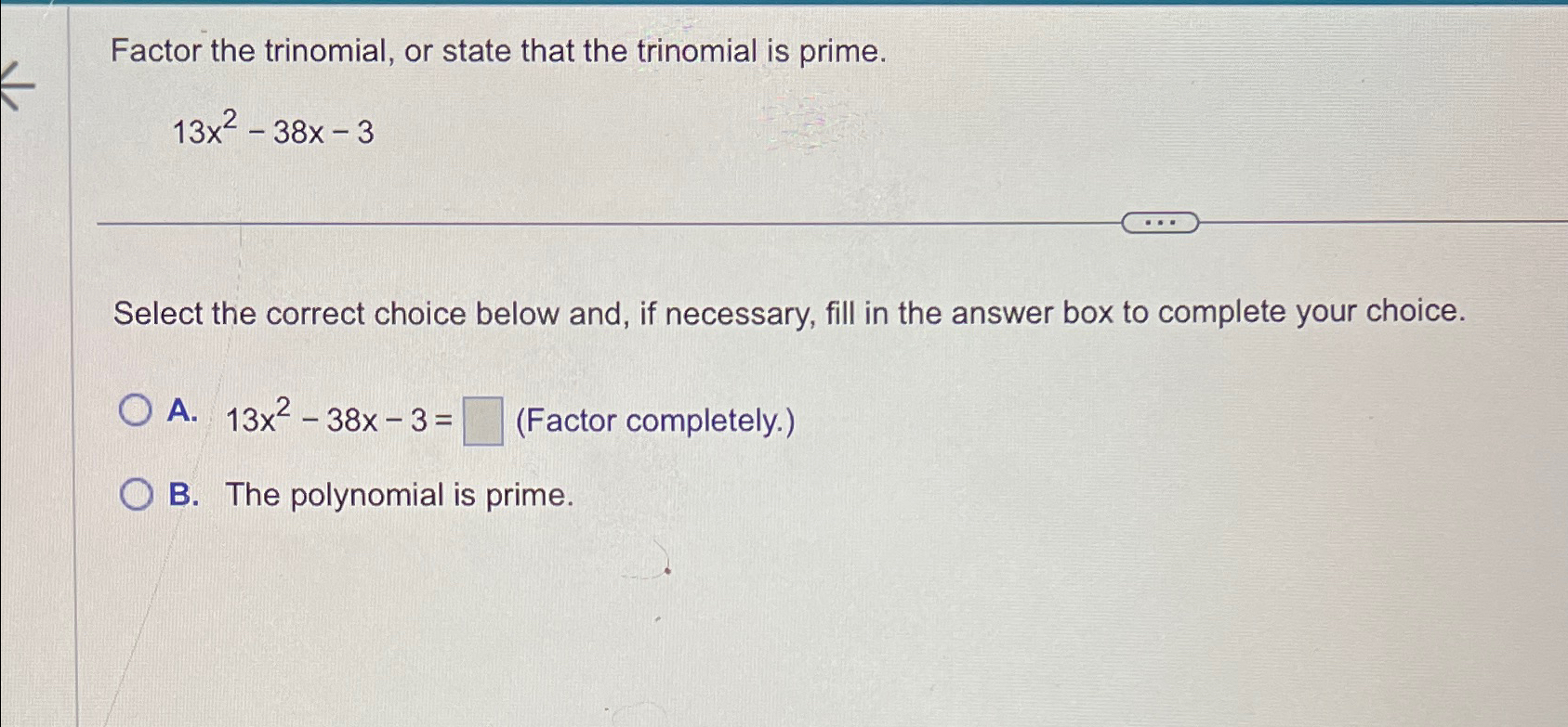 Solved Factor the trinomial, or state that the trinomial is | Chegg.com