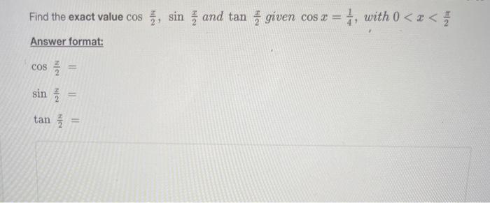 Solved Find the exact value cos , sin and tan į given cos x | Chegg.com