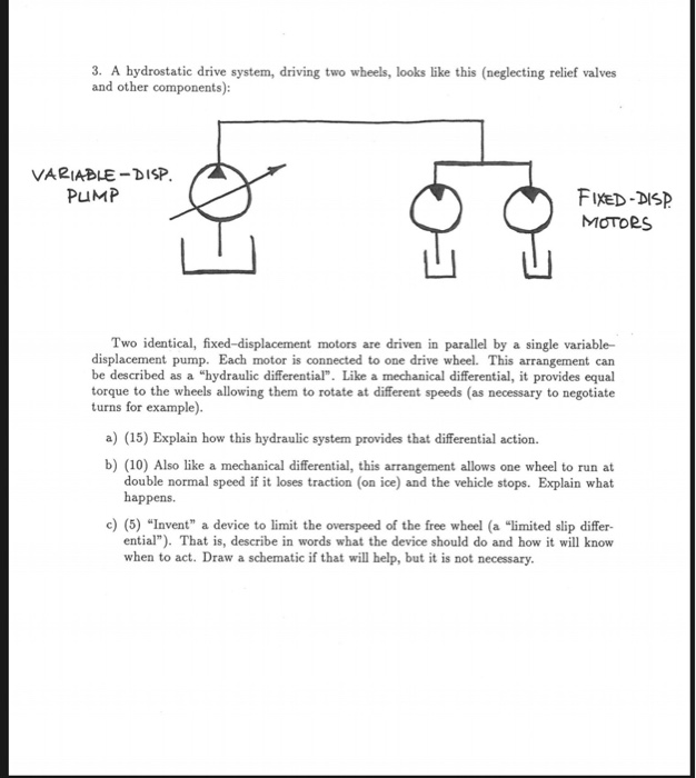 Solved 3. A hydrostatic drive system, driving two wheels, | Chegg.com
