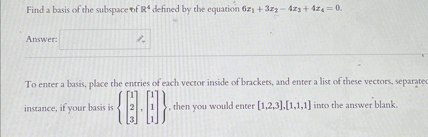Solved Find a basis of the subspace R4 ﻿defined by the | Chegg.com