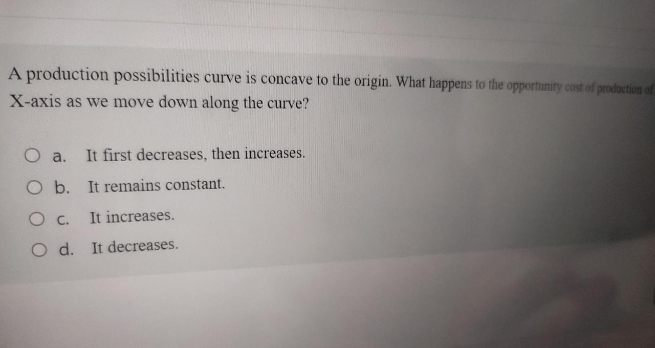 Solved A production possibilities curve is concave to the | Chegg.com
