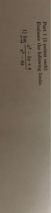 Solved Part 1 (5 points each) Evaluate the following limits. | Chegg.com