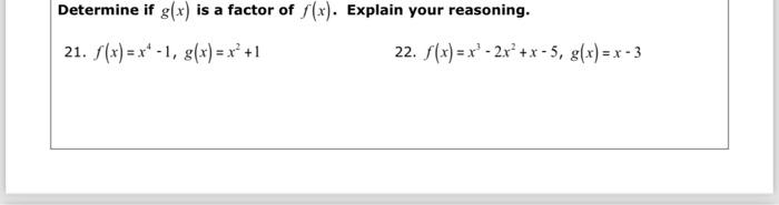 Solved Determine if g(x) is a factor of f(x). Explain your | Chegg.com
