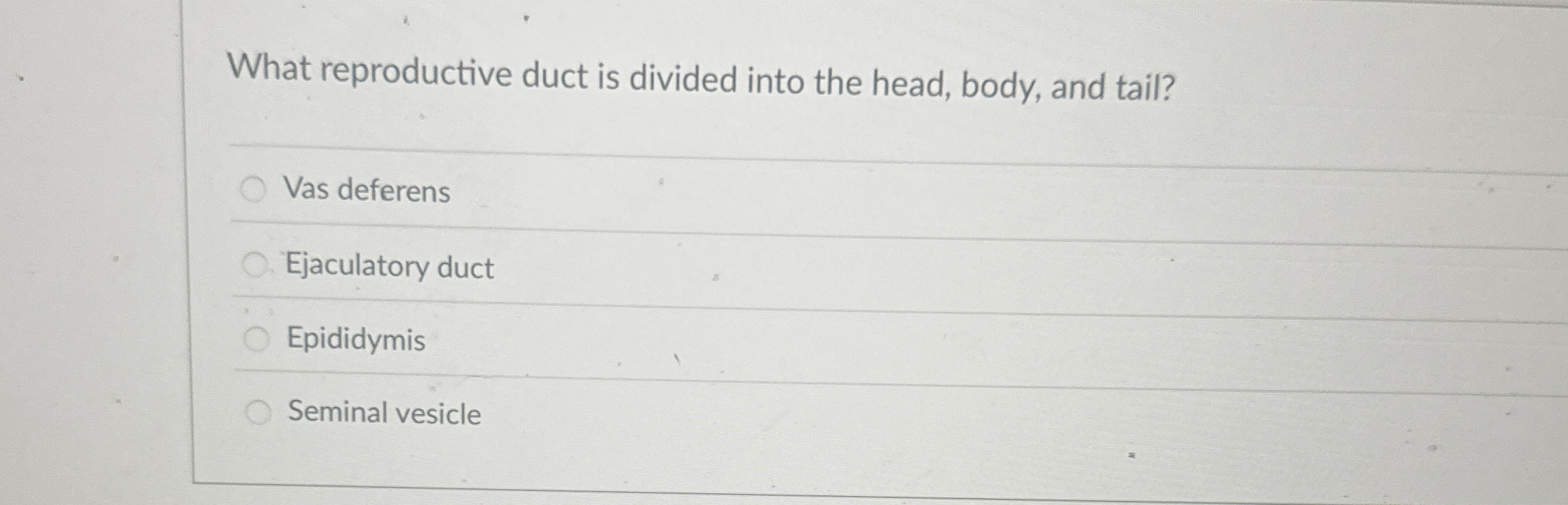 Solved What reproductive duct is divided into the head, | Chegg.com